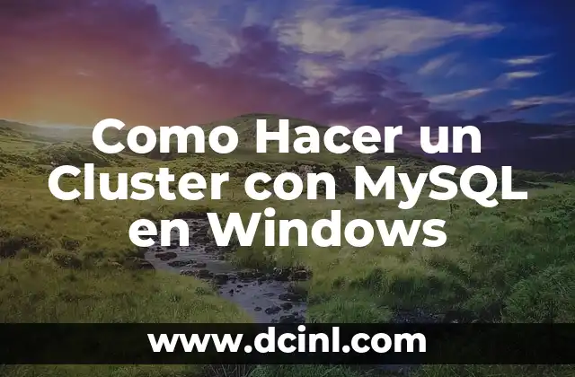 Como Hacer un Cluster con MySQL en Windows